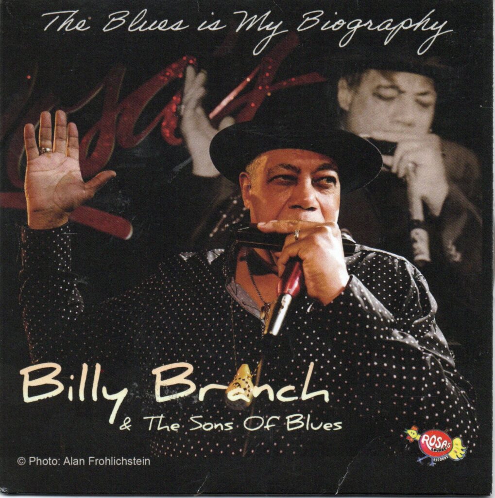 Billy Branch & The Sons Of The Blues “The Blues Is My Biography” - La ...