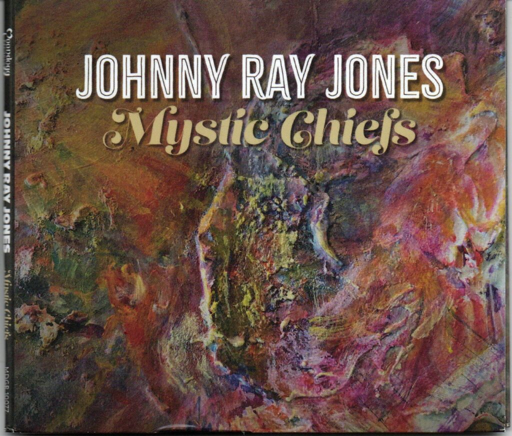 Johnny Ray Jones “Mystic Chiefs” - La hora del blues