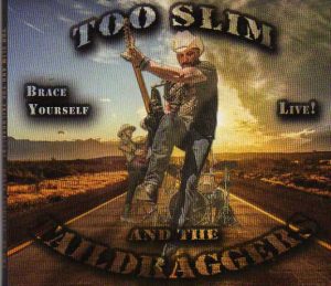 Too Slim And The Taildraggers “Brace Yourself” - La hora del blues